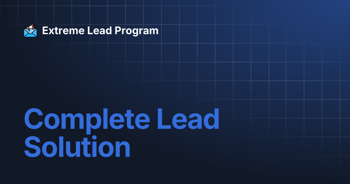 Complete Lead Solution | Extreme Lead Program