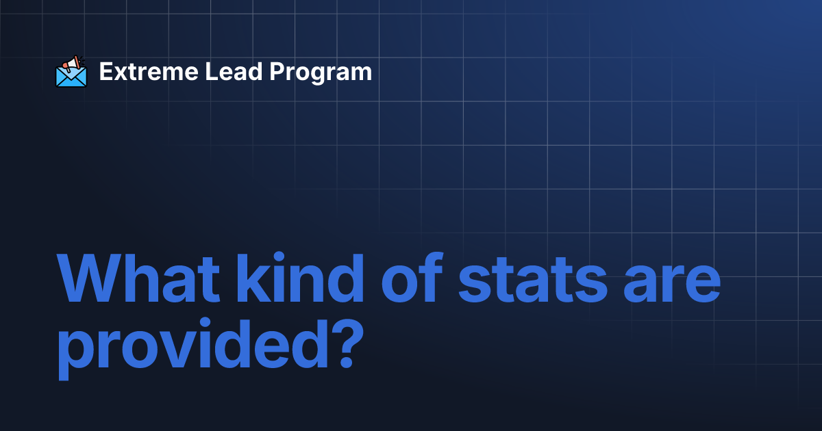 What kind of stats are provided? | Extreme Lead Program